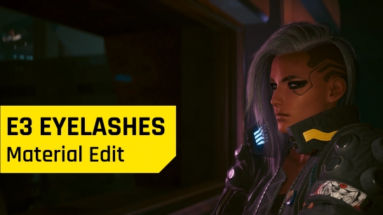 赛博朋克2077 E3-更饱满的睫毛 Mod V1.0.0 下载- 3DM Mod站